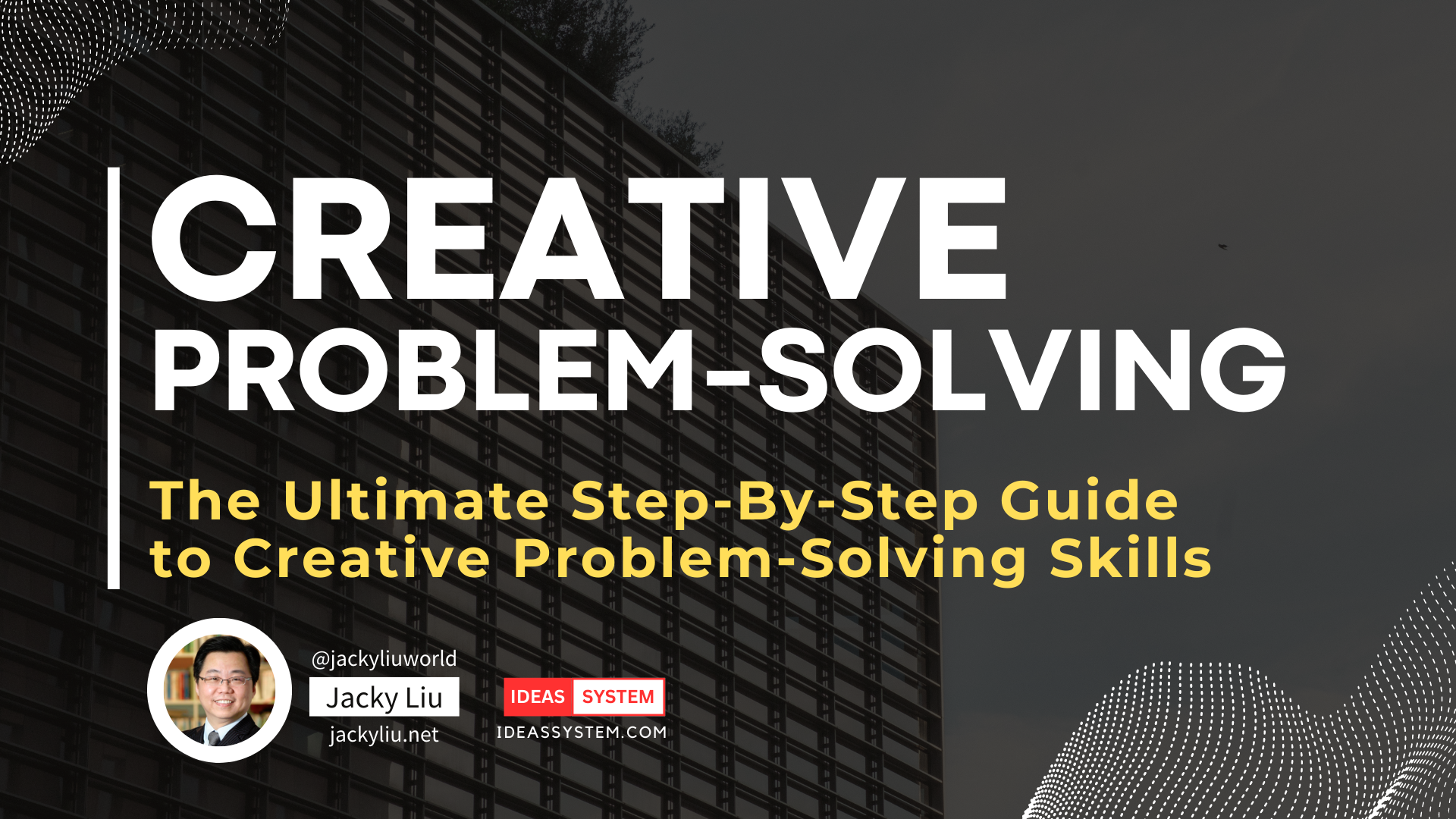 Creative Problem-Solving Skills The Ultimate Step-By-Step Guide | 劉恭甫-功夫老師｜創新講師兩岸上市公司推薦度最高｜創新管理 ...